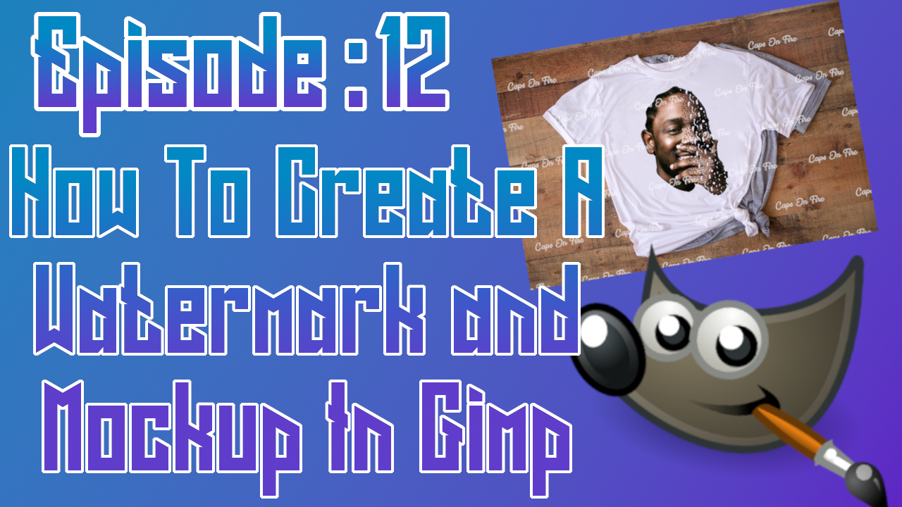 How to Create A Watermark and Mockup in Gimp ep: 12 | Cosmos Ink